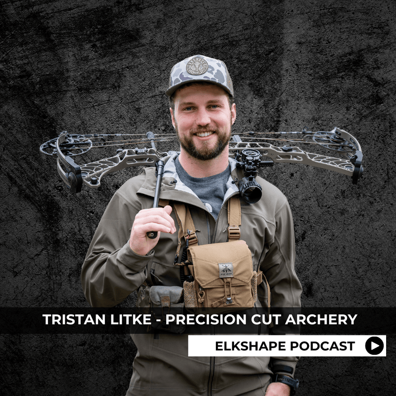 ELKHAPE Podcast - Tristan Litke, Precision Cut Archery – ElkShape