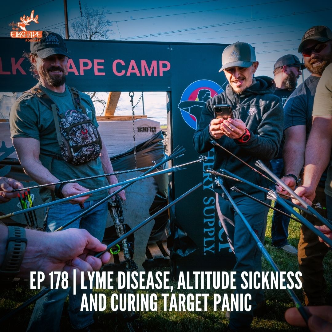Lyme Disease, Altitude Sickness & Curing Target Panic – ElkShape
